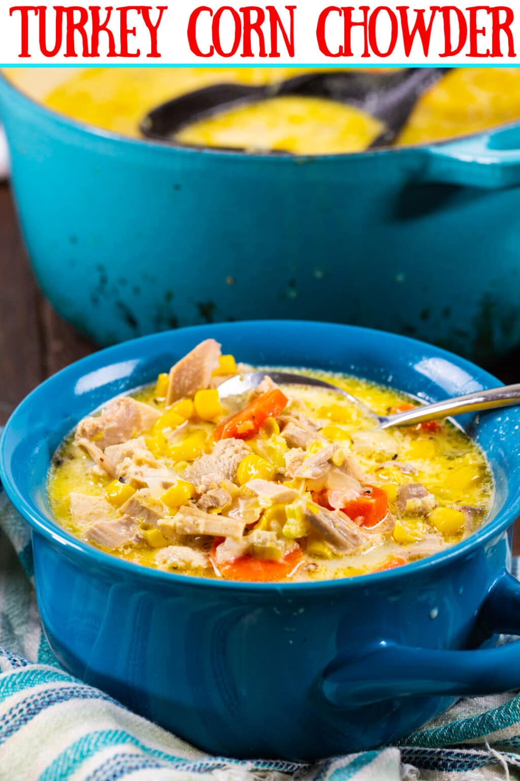 Turkey Corn Chowder - Spicy Southern Kitchen