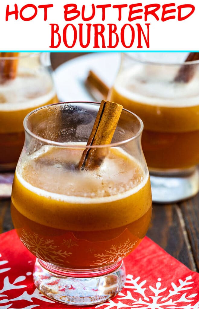 Hot Buttered Bourbon - Spicy Southern Kitchen