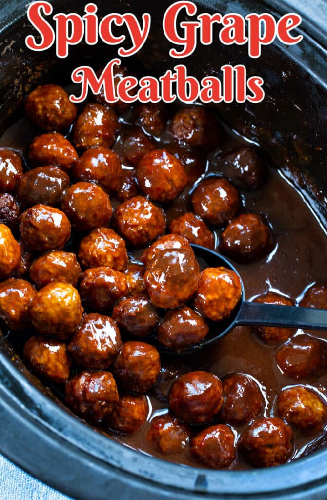Spicy Grape Meatballs - Spicy Southern Kitchen