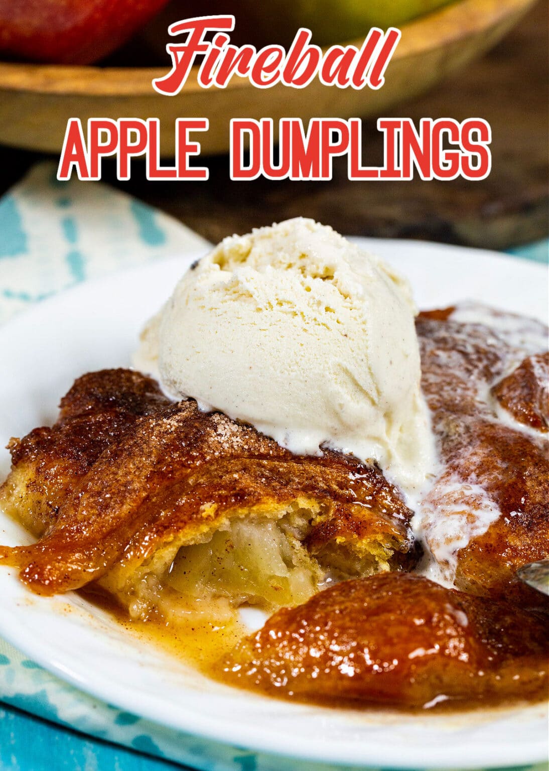 Fireball Apple Dumplings - Spicy Southern Kitchen