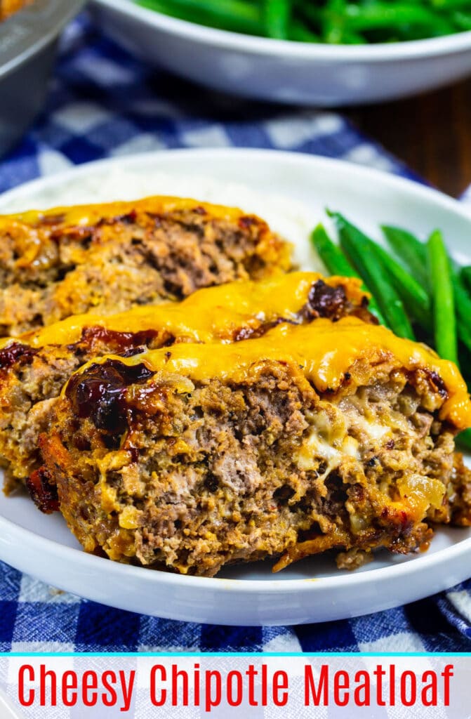 Cheesy Chipotle Meatloaf - Spicy Southern Kitchen