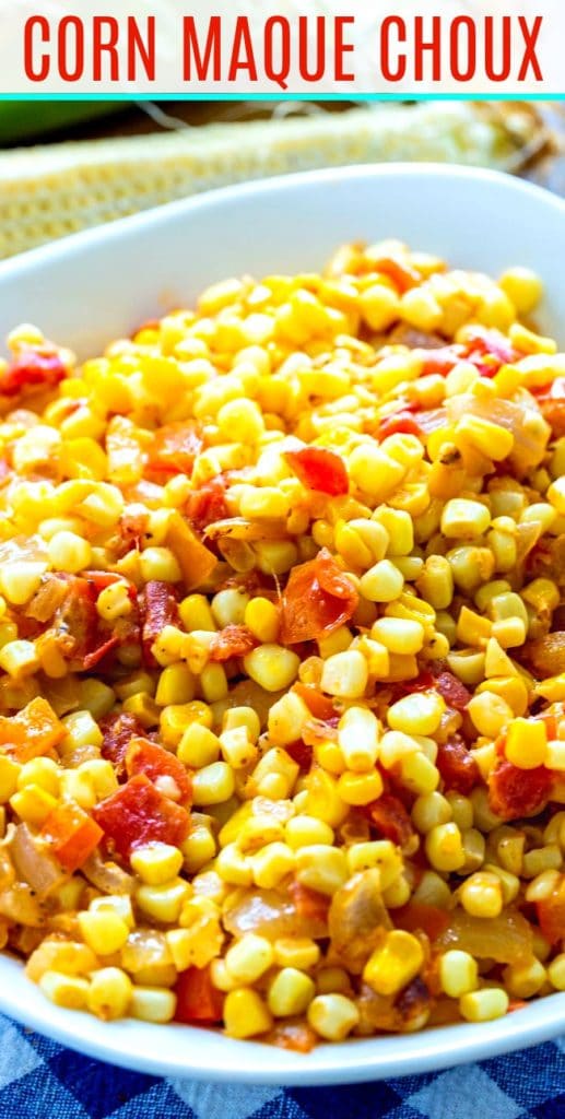 Corn Maque Choux - Spicy Southern Kitchen