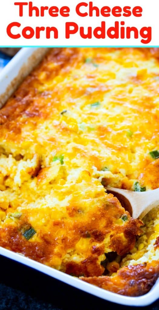 Three Cheese Corn Pudding - Spicy Southern Kitchen